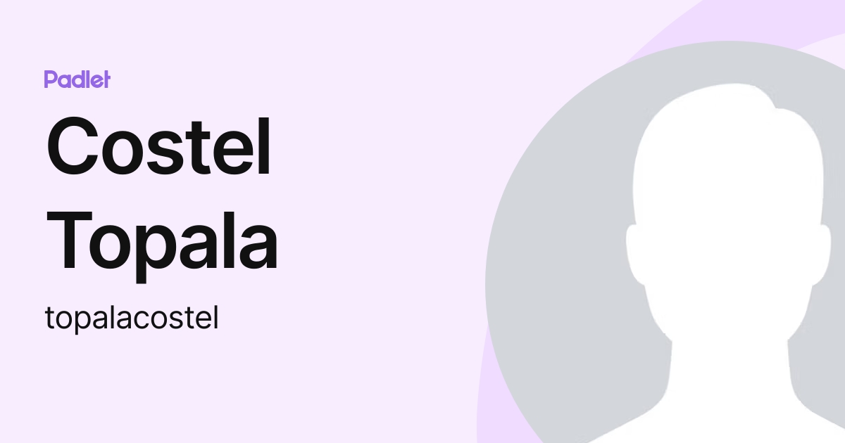 Costel Topala (topalacostel) profile | Padlet