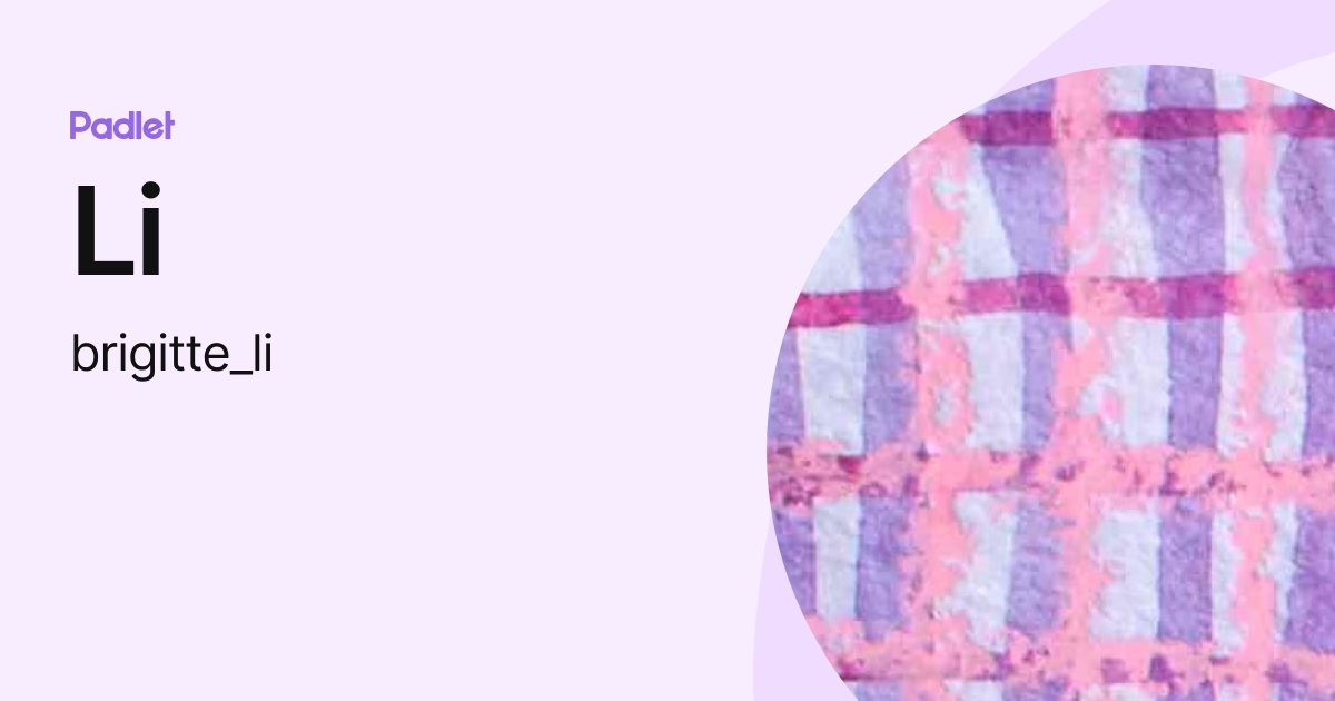 Li (brigitte_li) profile | Padlet