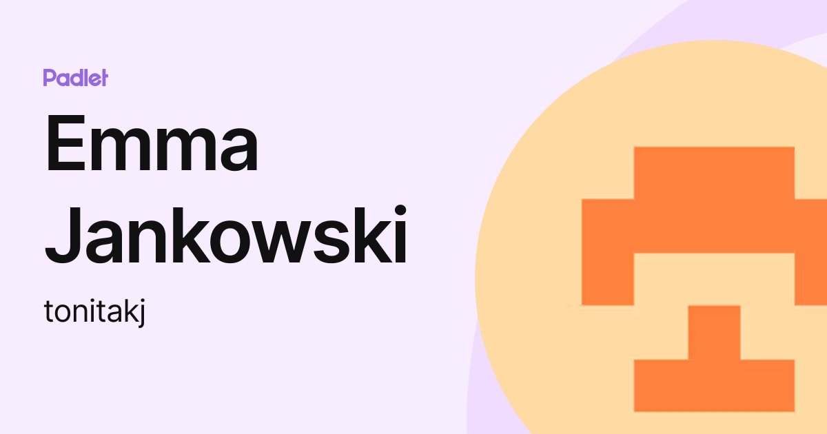 Emma Jankowski (tonitakj) profile | Padlet