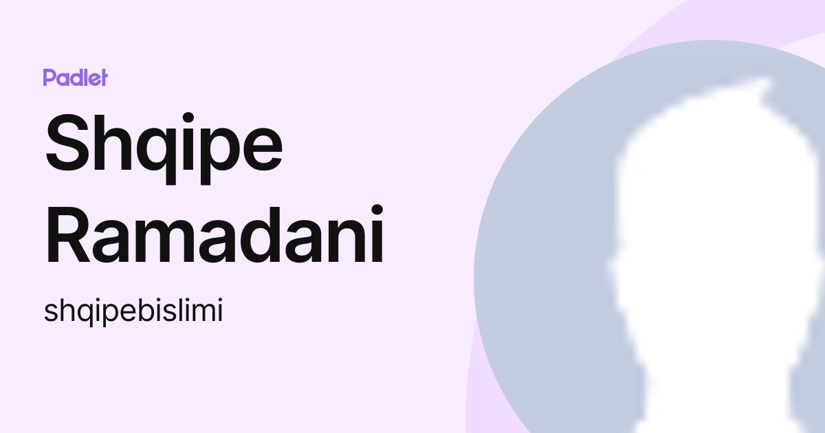 Shqipe Ramadani (shqipebislimi) profile | Padlet