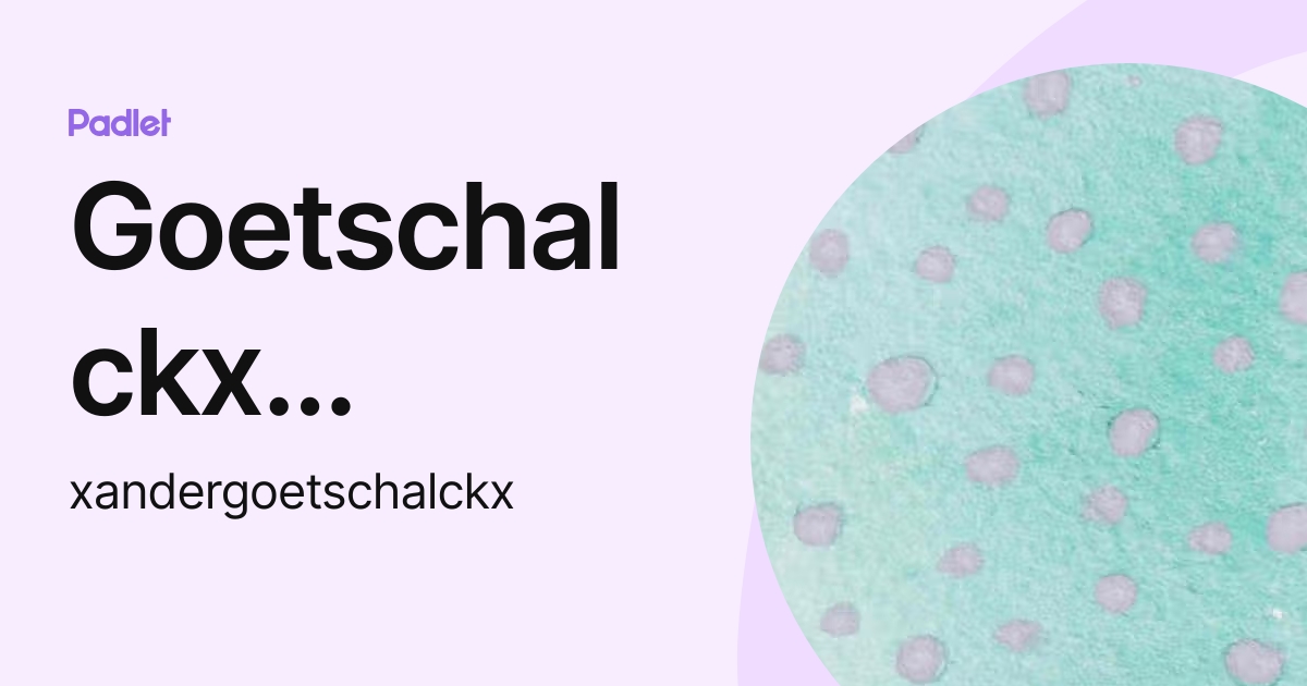 Goetschalckx Xander (xandergoetschalckx) profile | Padlet