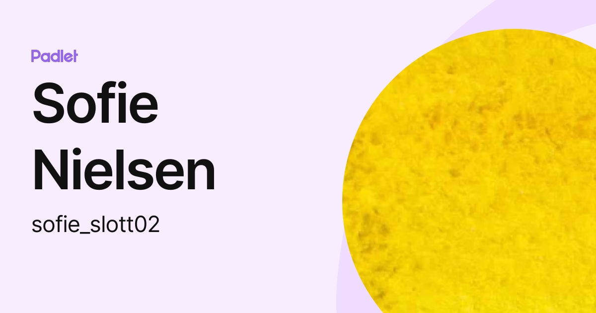 Sofie Nielsen (sofie_slott02) profile | Padlet