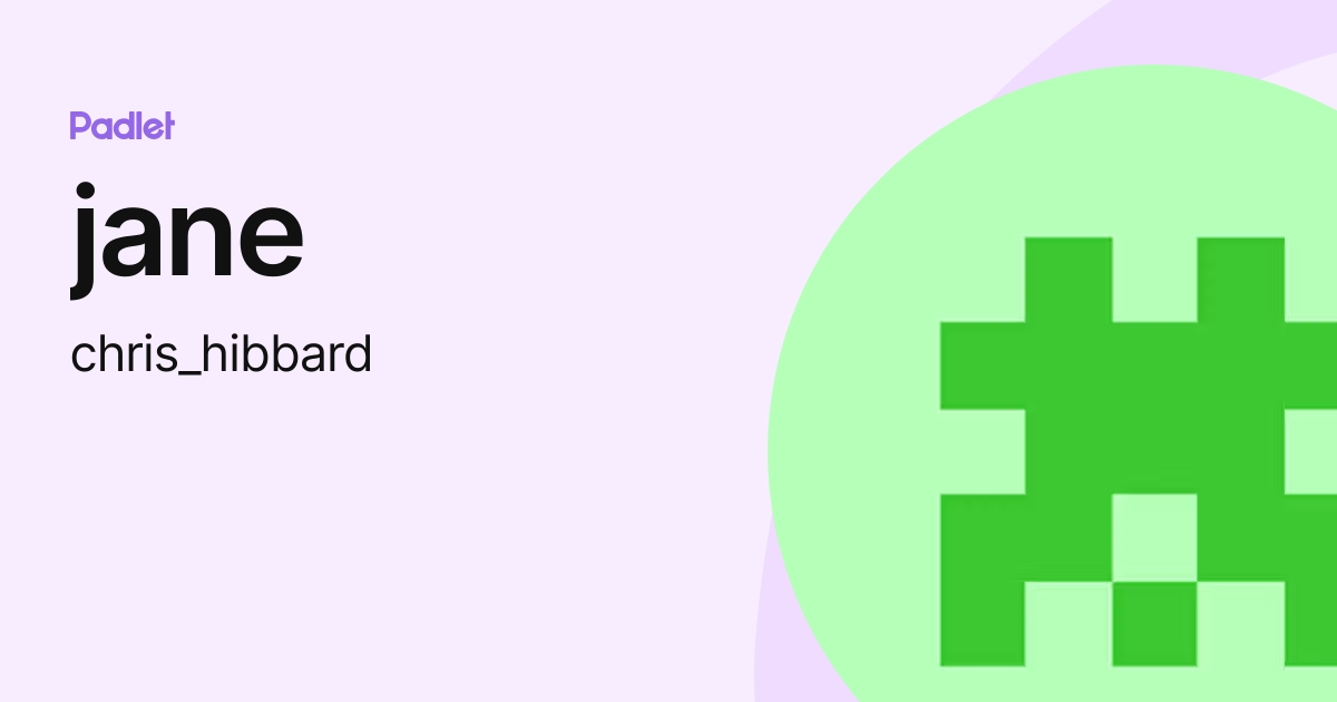 jane (chris_hibbard) profile | Padlet