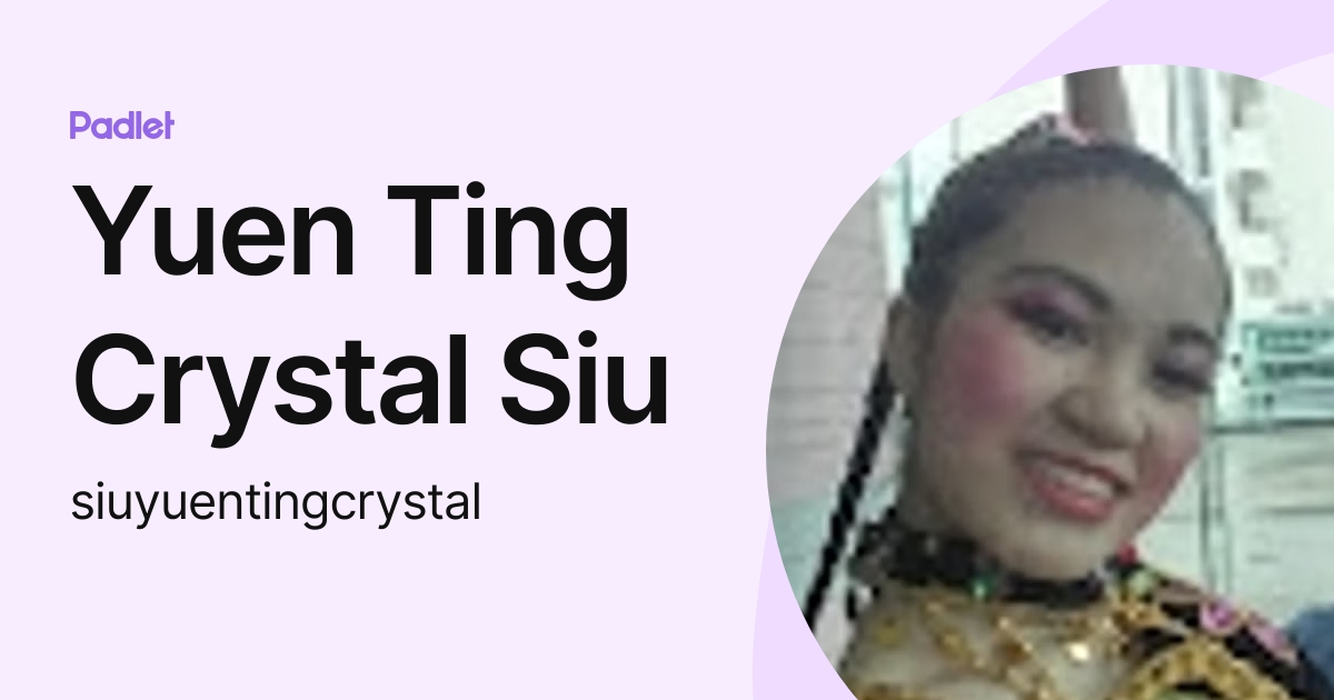 Yuen Ting Crystal Siu (siuyuentingcrystal) profile | Padlet