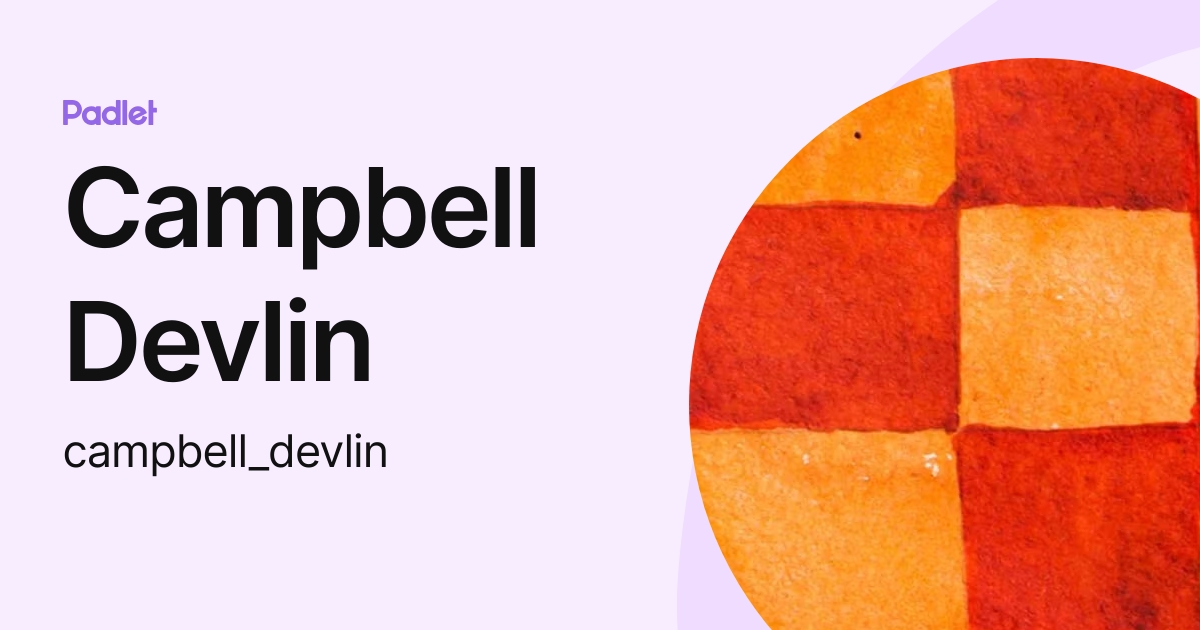 Campbell Devlin (campbell_devlin) profile | Padlet