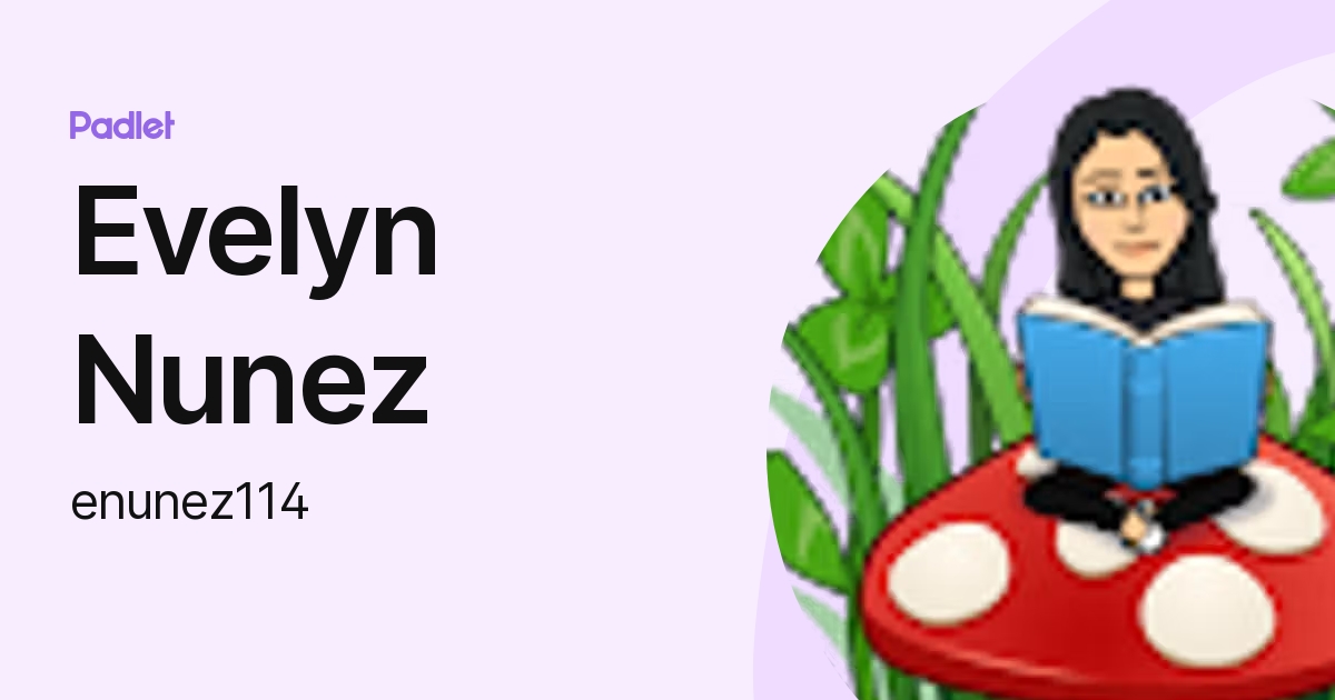 Evelyn Nunez (enunez114) profile | Padlet