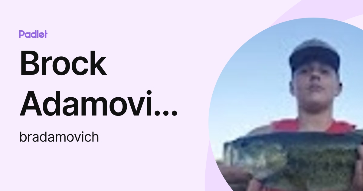 Brock Adamovich (bradamovich) profile | Padlet
