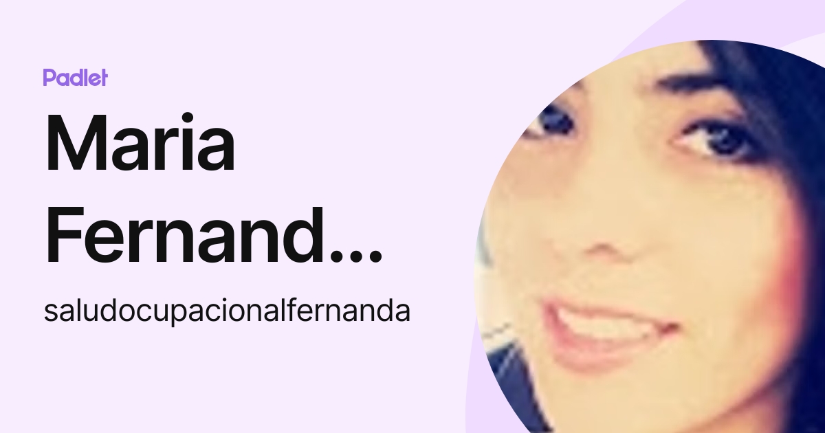 Maria Fernanda Mejia Aguilar (saludocupacionalfernanda) profile | Padlet