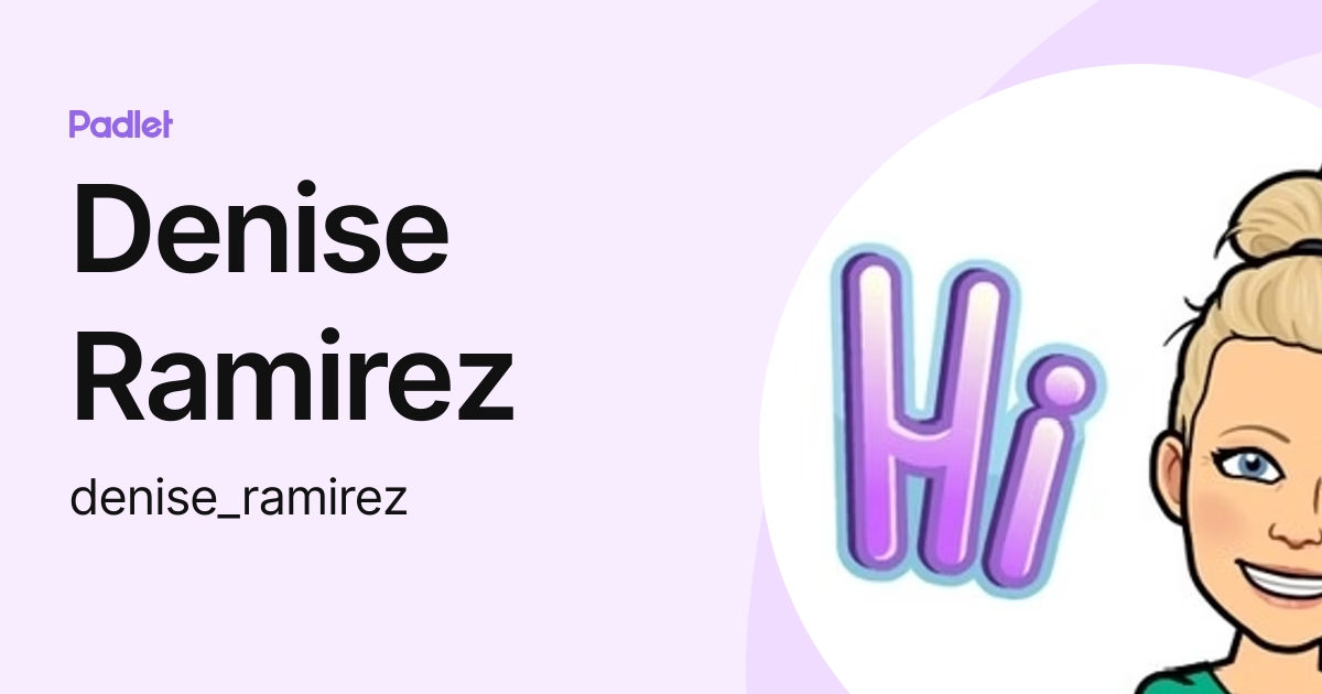 Denise Ramirez (denise_ramirez) profile | Padlet