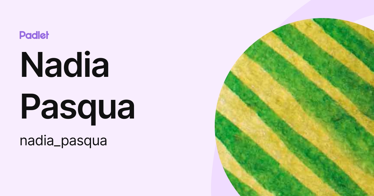 Nadia Pasqua (nadia_pasqua) profile | Padlet