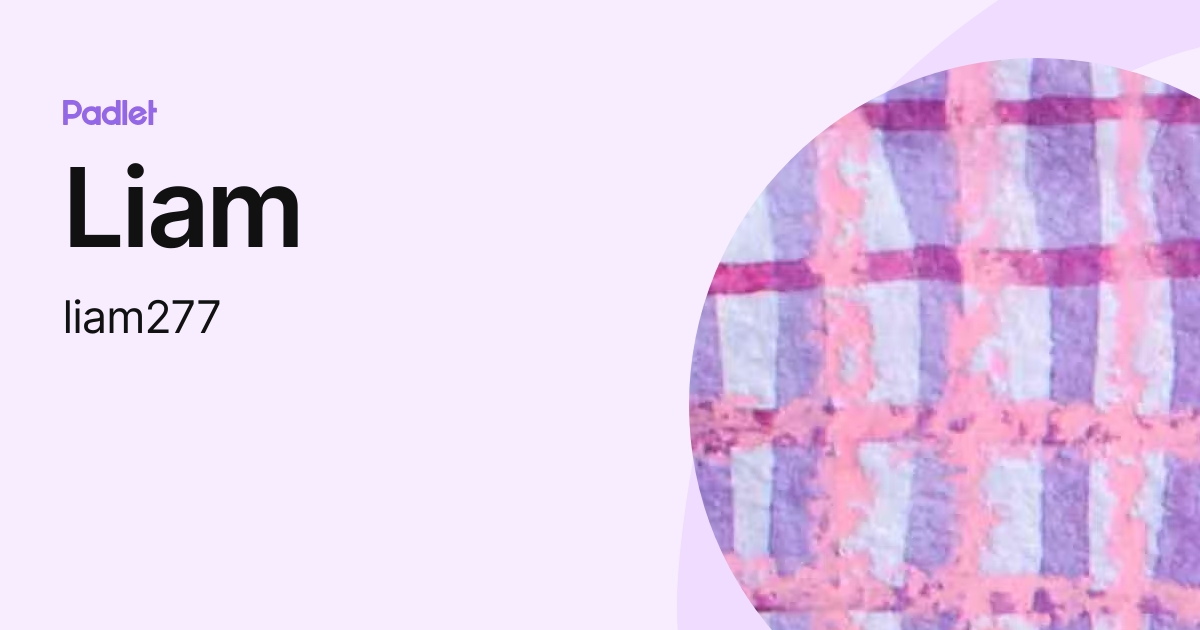 Liam (liam277) profile | Padlet