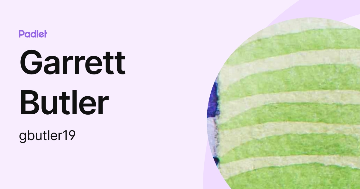 Garrett Butler (gbutler19) profile | Padlet