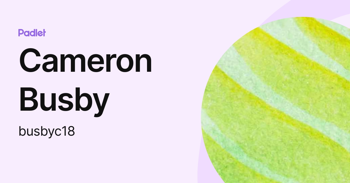 Cameron Busby (busbyc18) profile | Padlet