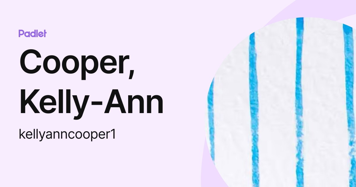 Cooper, Kelly-Ann (kellyanncooper1) profile | Padlet