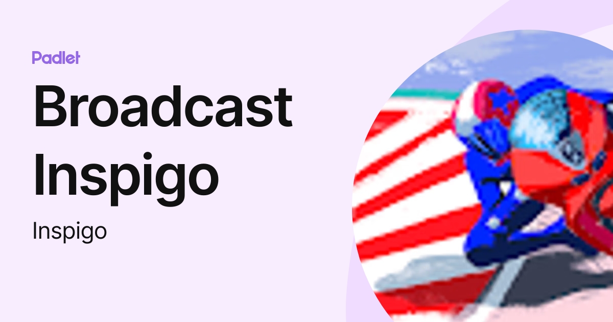 Broadcast Inspigo (Inspigo) profile | Padlet