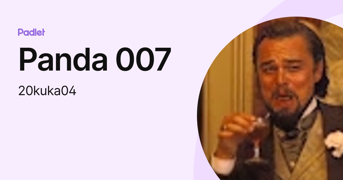 Panda 007 (20kuka04) profile | Padlet