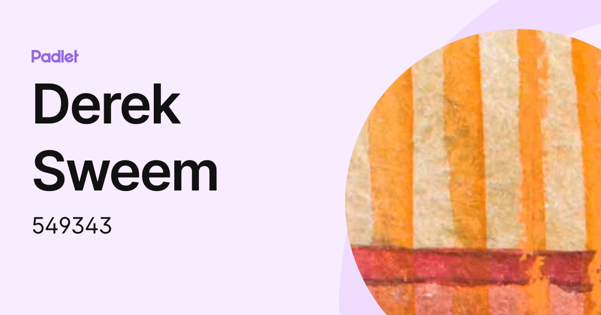 Derek Sweem (549343) profile | Padlet