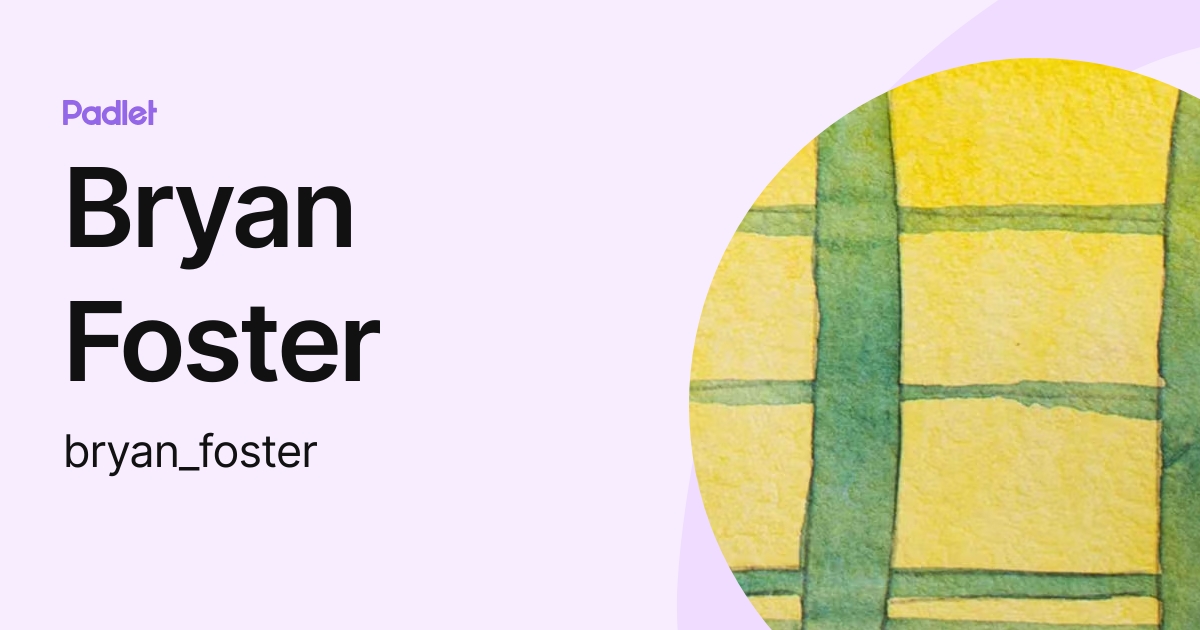 Bryan Foster (bryan_foster) profile | Padlet