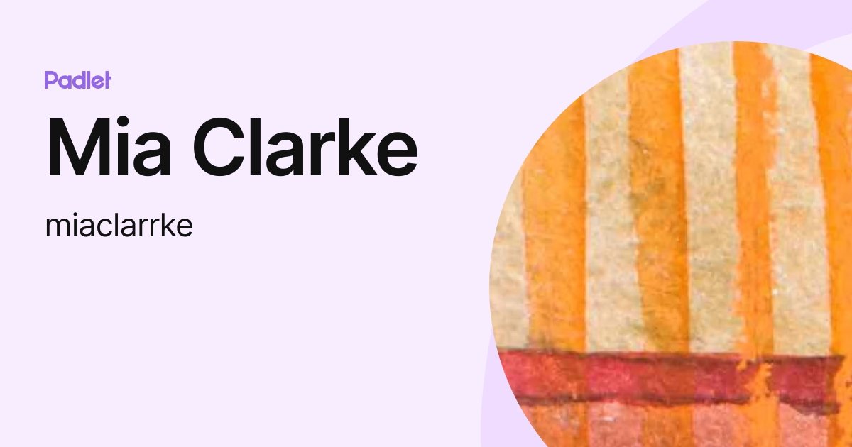Mia Clarke (miaclarrke) profile | Padlet