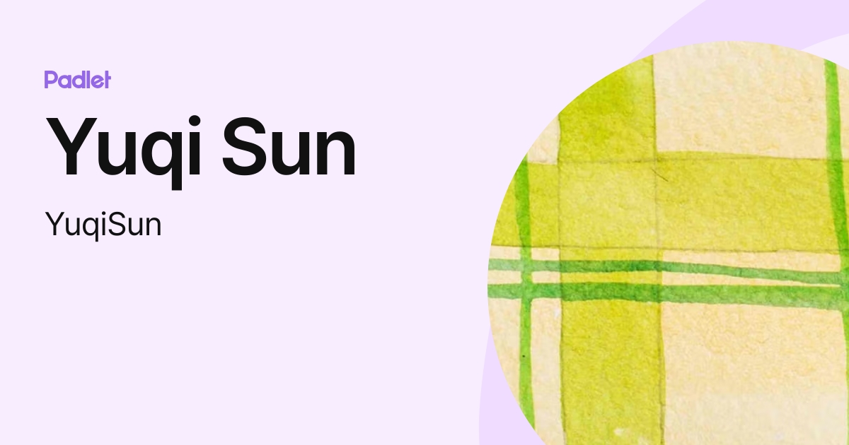Yuqi Sun (YuqiSun) profile | Padlet