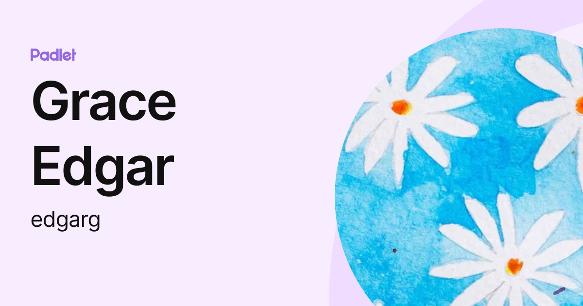 Grace Edgar (edgarg) profile | Padlet