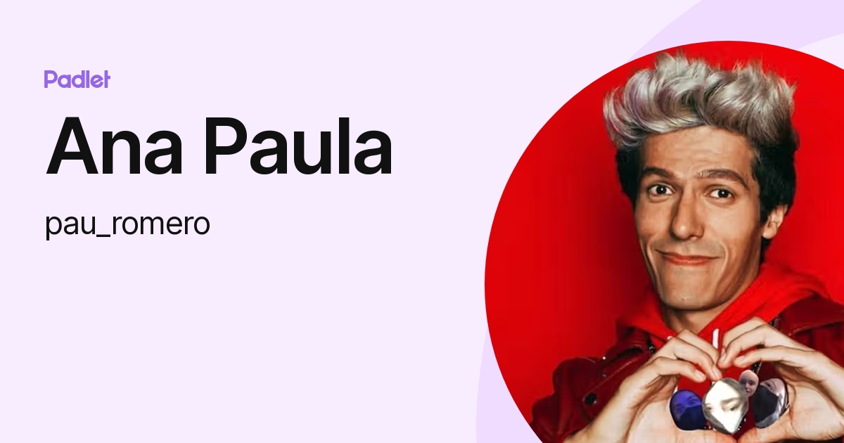 Ana Paula (pau_romero) profile | Padlet