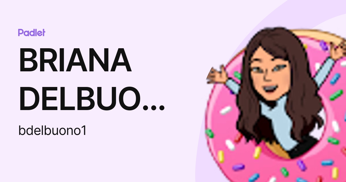 BRIANA DELBUONO (bdelbuono1) profile | Padlet