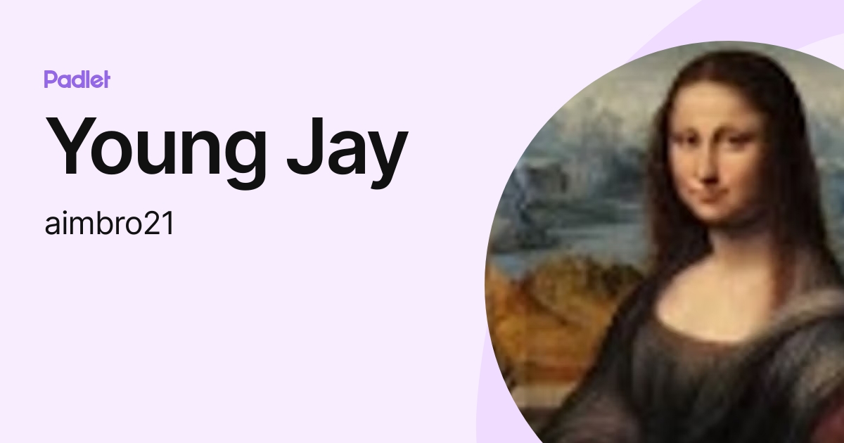 Young Jay (aimbro21) profile | Padlet