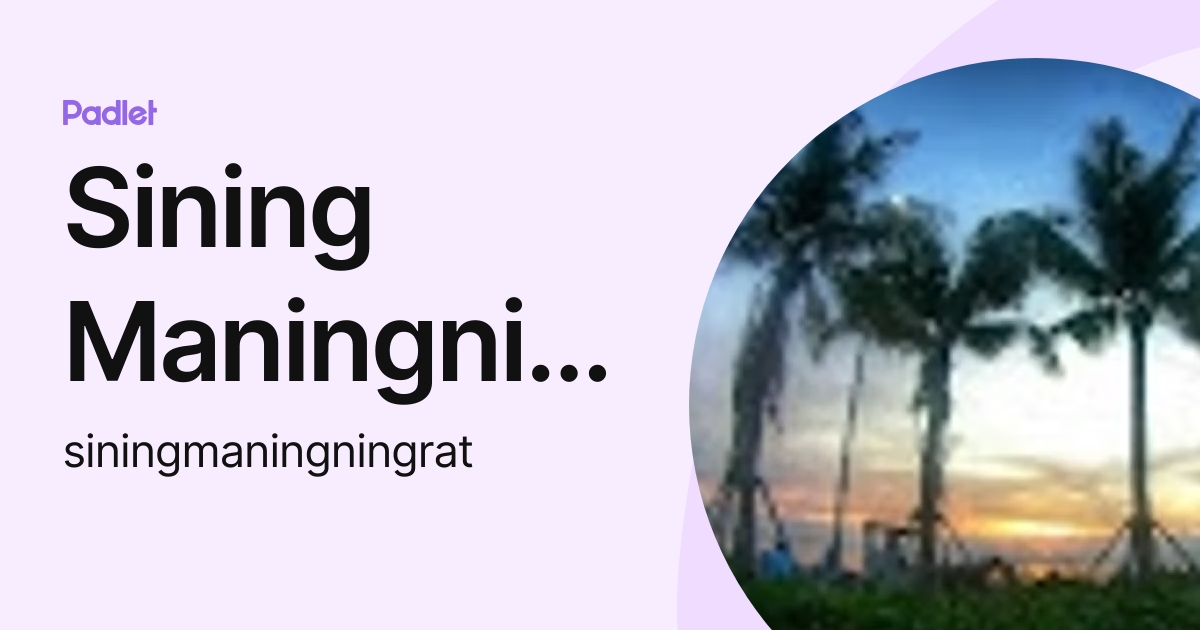 Sining Maningning (siningmaningningrat) profile | Padlet