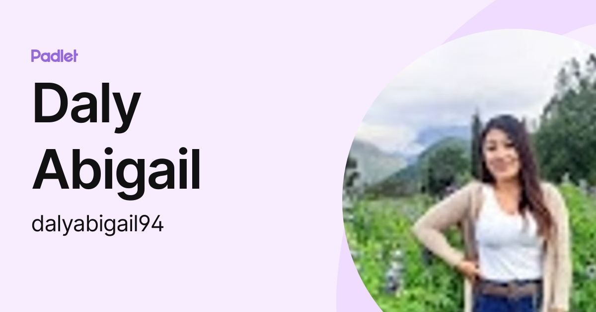 Daly Abigail (dalyabigail94) profile | Padlet