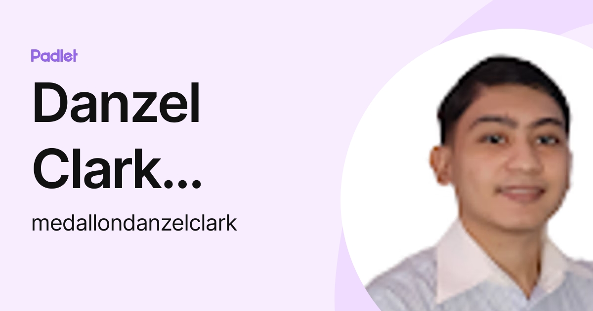 Danzel Clark Roldan (medallondanzelclark) profile | Padlet
