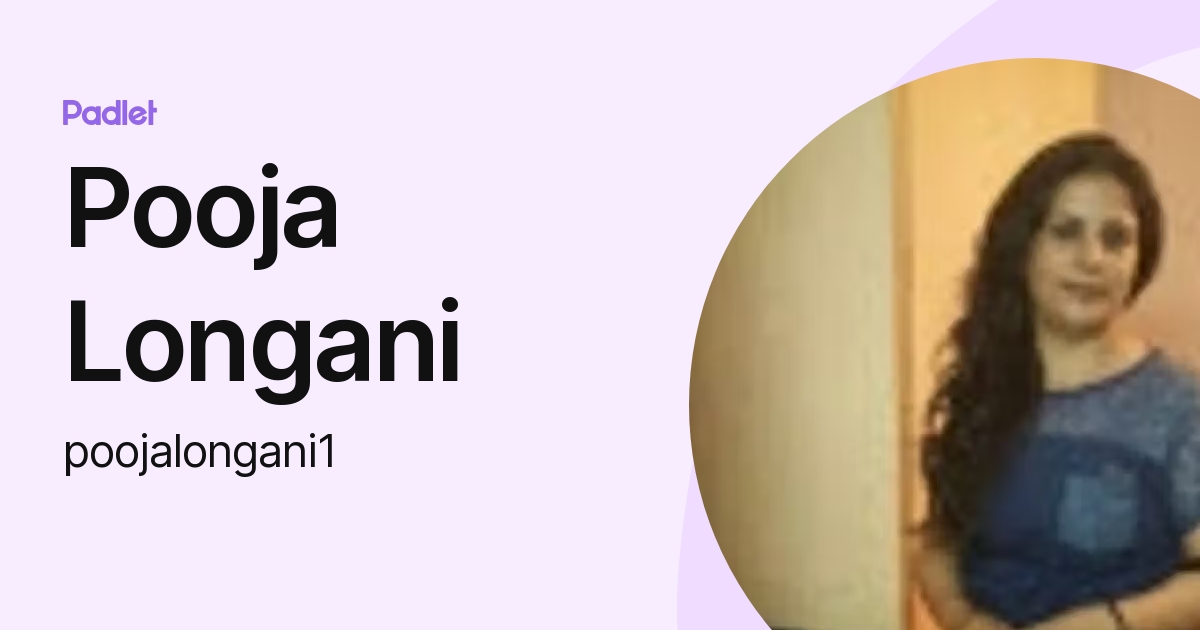 Pooja Longani (poojalongani1) profile | Padlet