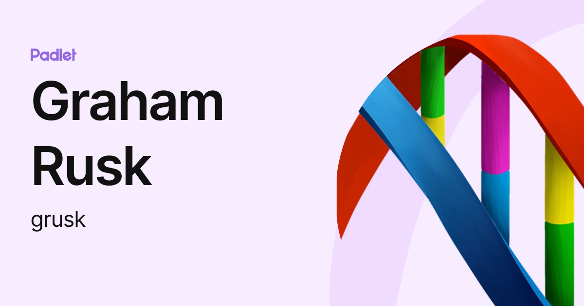 Graham Rusk (grusk) profile | Padlet
