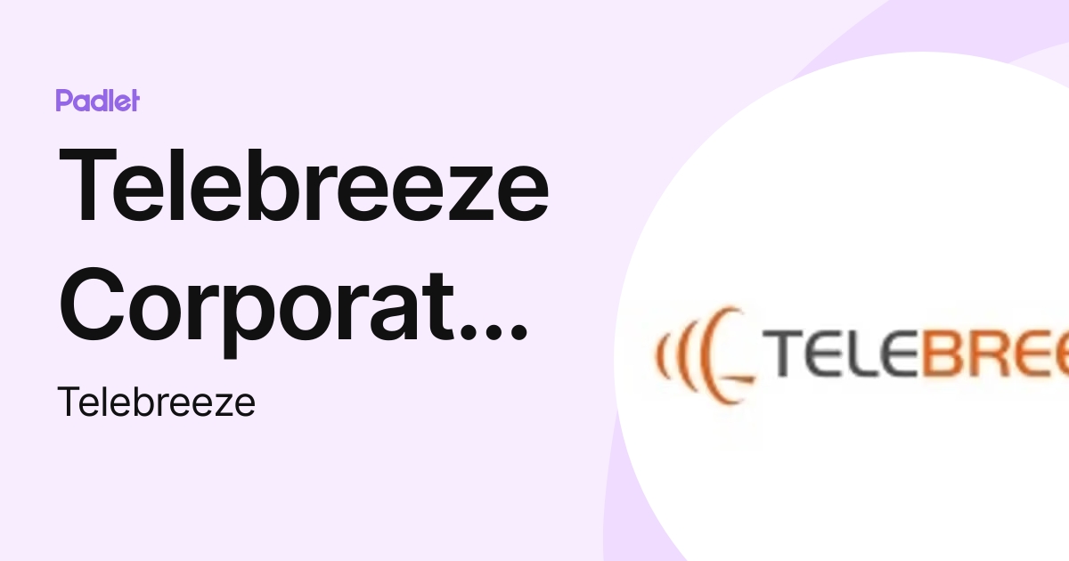 Telebreeze Corporation (Telebreeze) profile | Padlet