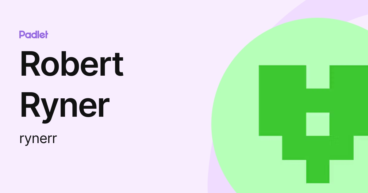 Robert Ryner (rynerr) profile | Padlet