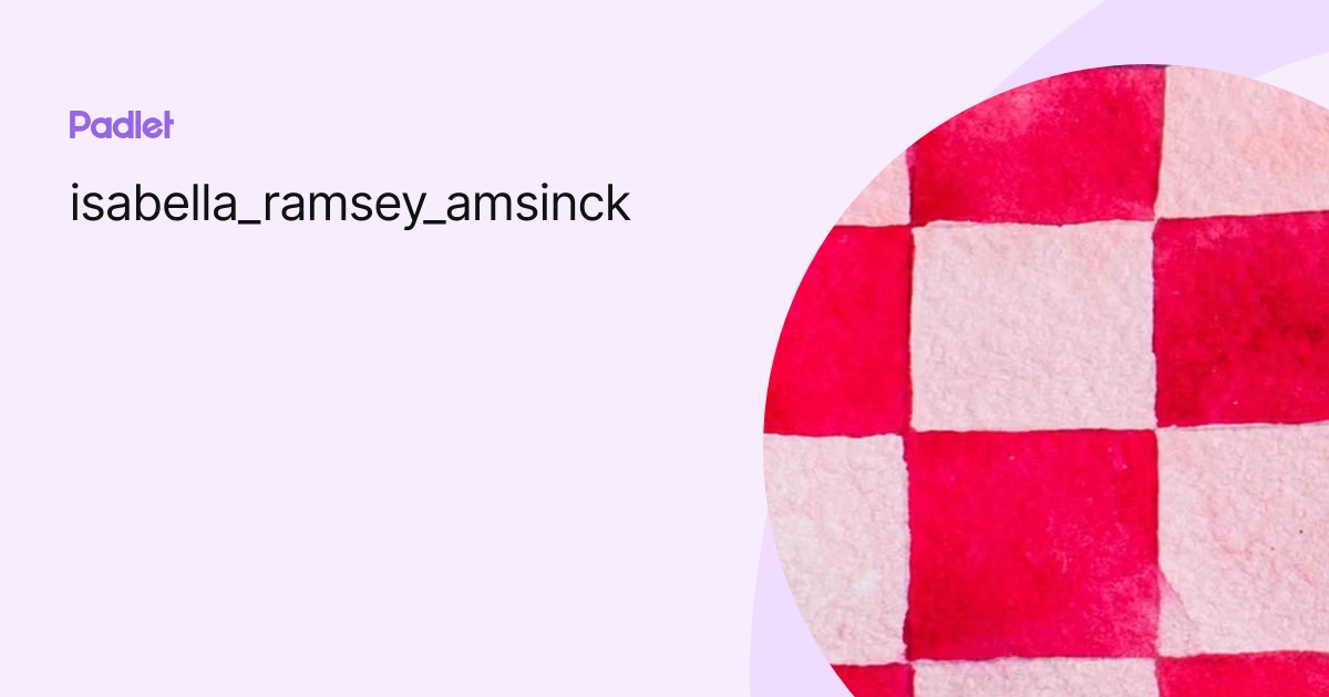 isabella_ramsey_amsinck profile | Padlet