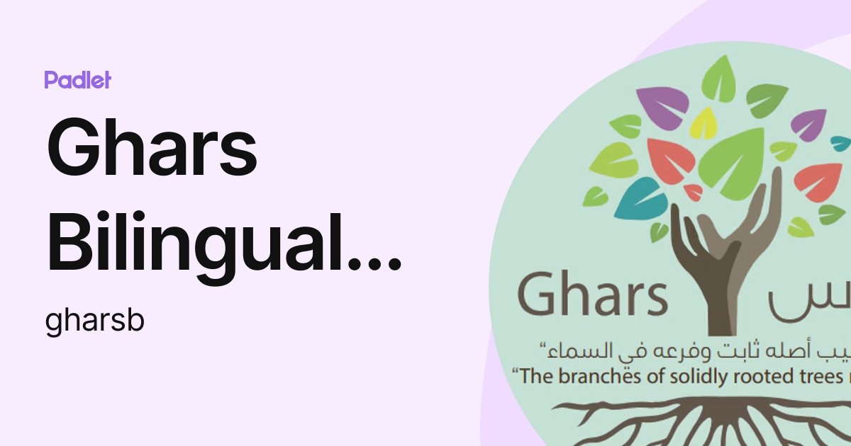 Ghars Bilingual School (gharsb) profile | Padlet