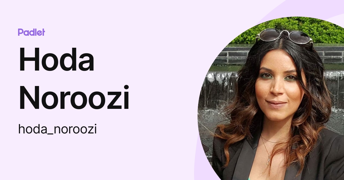 Hoda Noroozi (hoda_noroozi) profile | Padlet