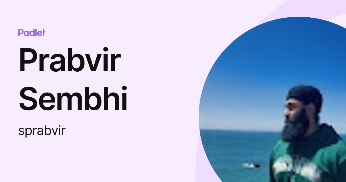 Prabvir Sembhi (sprabvir) profile | Padlet