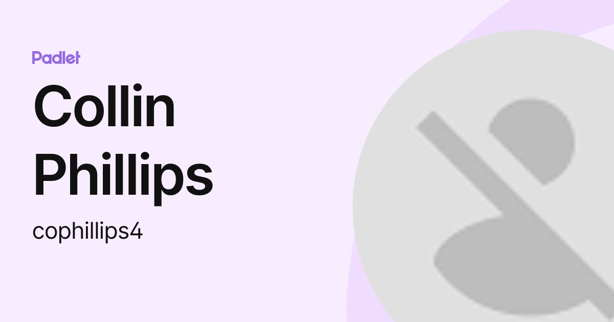 Collin Phillips (cophillips4) profile | Padlet