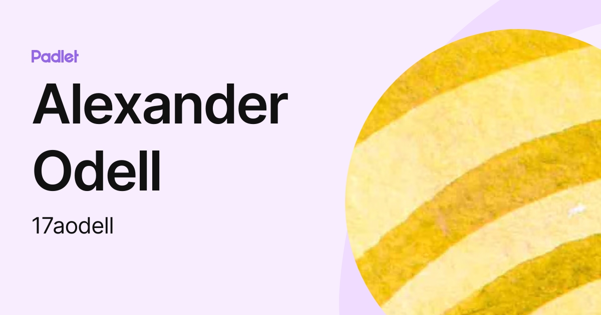 Alexander Odell (17aodell) profile | Padlet