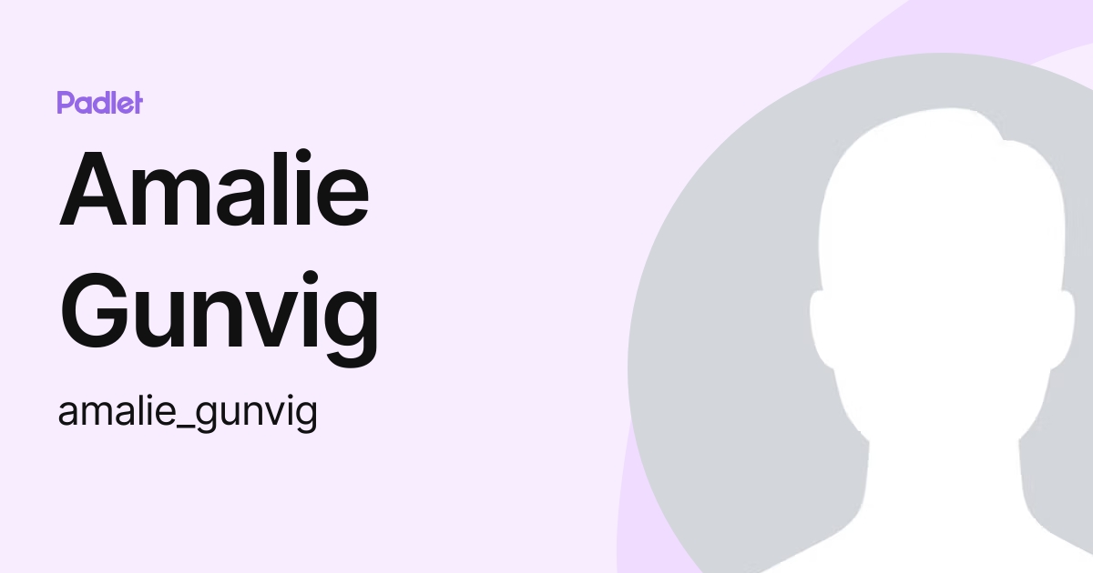 Amalie Gunvig Amalie Gunvig Profile Padlet