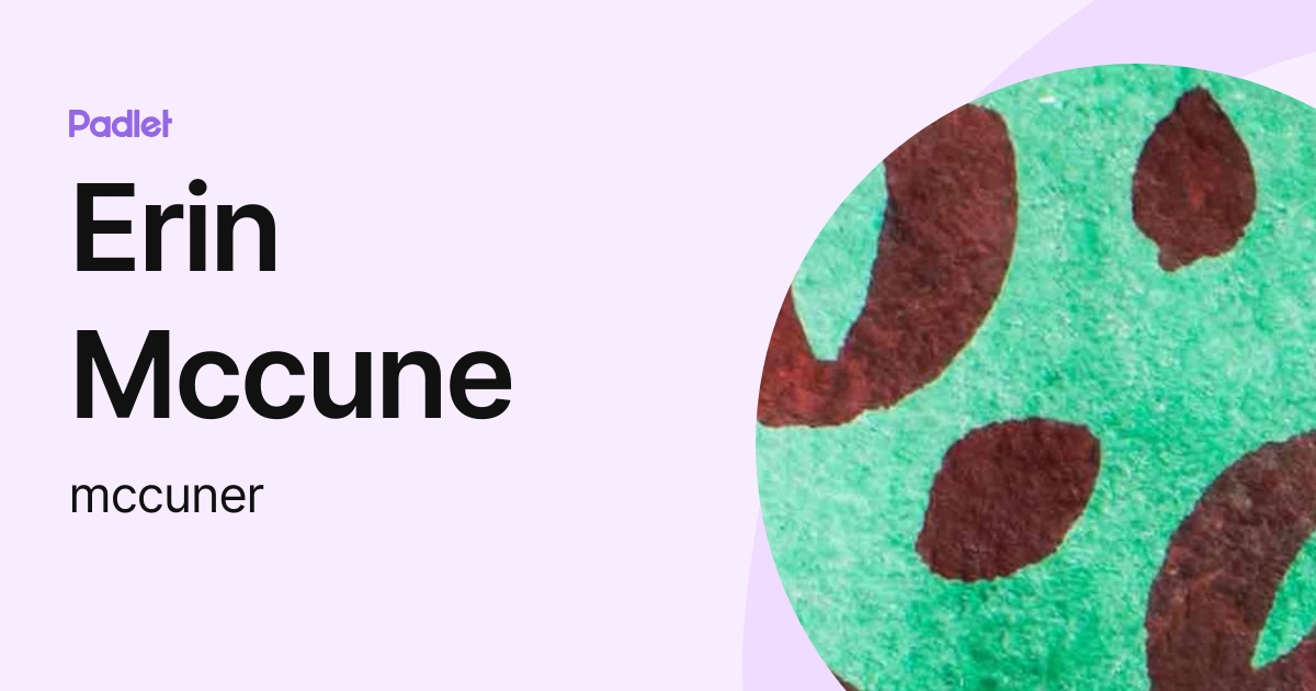 Erin Mccune (mccuner) profile | Padlet