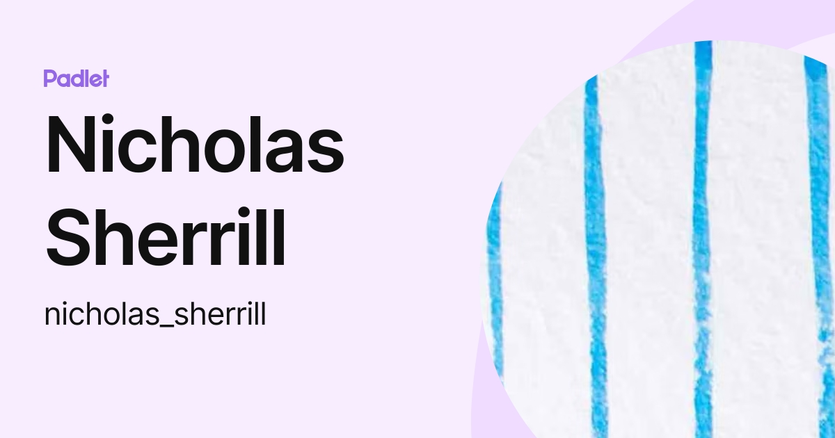 Nicholas Sherrill (nicholas_sherrill) profile | Padlet