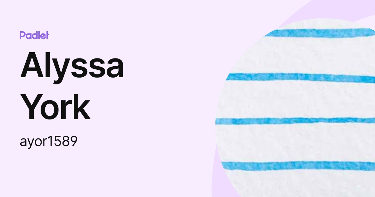 Alyssa York (ayor1589) profile | Padlet