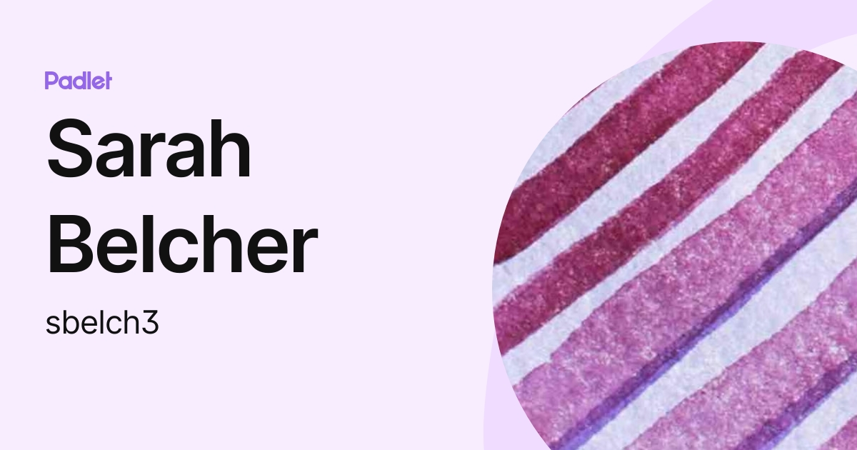 Sarah Belcher (sbelch3) profile | Padlet