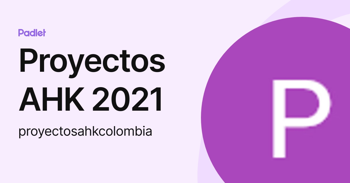Proyectos AHK 2021 (proyectosahkcolombia) profile | Padlet