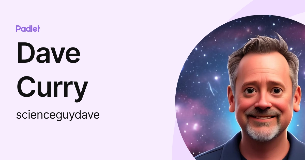 Dave Curry (scienceguydave) profile | Padlet