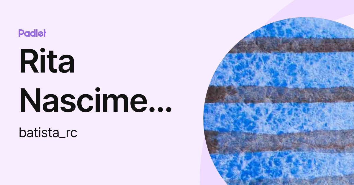 Rita Nascimento (batista_rc) profile | Padlet