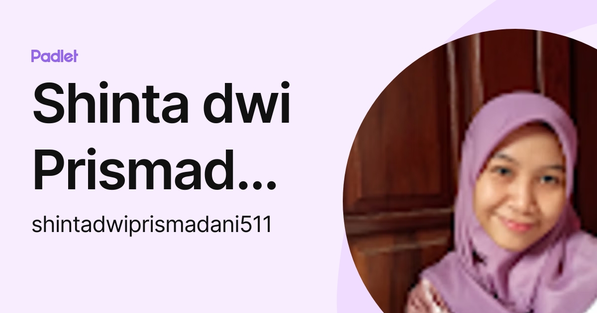 Shinta dwi Prismadani (shintadwiprismadani511) profile | Padlet